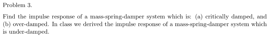 Solved Problem 3. Find the impulse response of a | Chegg.com