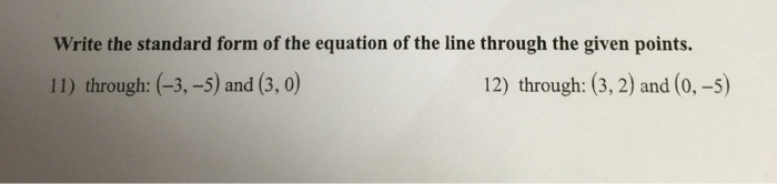Solved Write the standard form of the equation of the line | Chegg.com