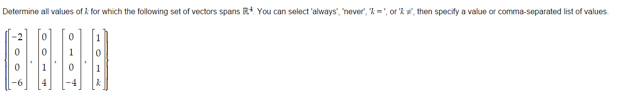 Solved Determine All Values Of K For Which The Following Set