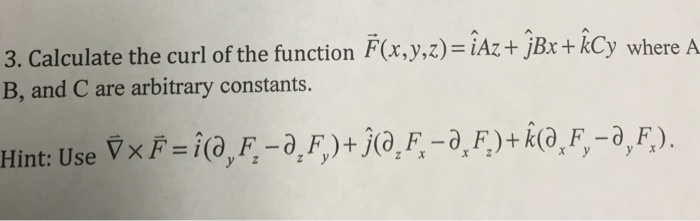 Solved Calculate the curl of the function F(x, y, z) = i Az | Chegg.com