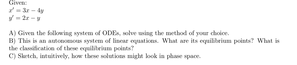 Solved Given: x, = 3x-4y y' =2x-v A) Given the following | Chegg.com