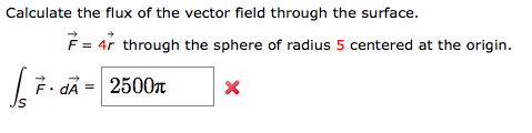 Solved Calculate the flux of the vector field through the | Chegg.com