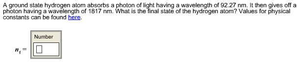 Solved A Ground State Hydrogen Atom Absorbs A Photon Of