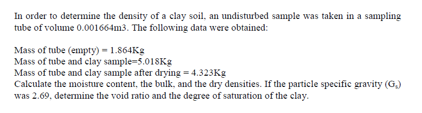 Solved In order to determine the density of a clay soil, an | Chegg.com