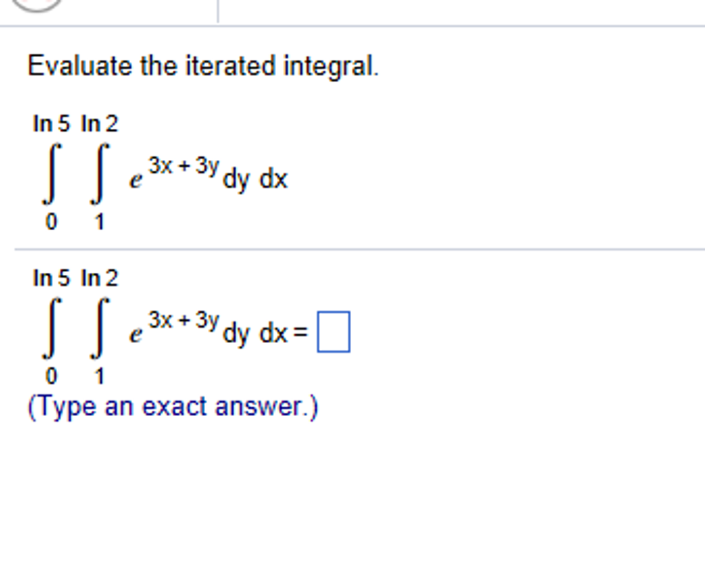 Solved Evaluate the iterated integral// (2x + 4y帷dy Evaluate | Chegg.com
