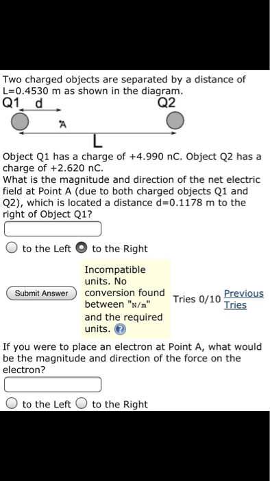 Solved Two charged objects are separated by a distance of | Chegg.com