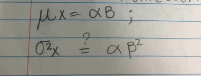 Mu_x = alpha b; sigma^2 x = alpha beta^2 | Chegg.com
