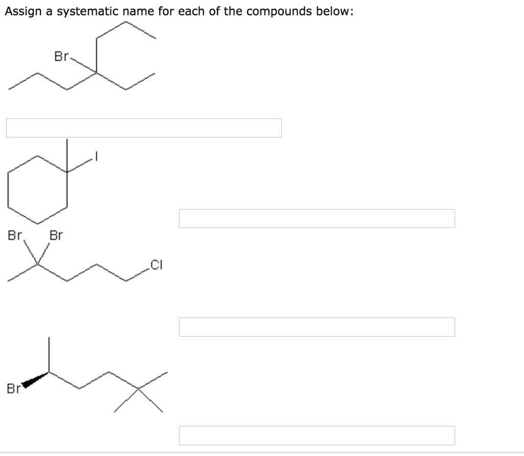 Solved Assign a systematic name for each of the compounds | Chegg.com