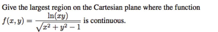 Solved Give the largest region on the Cartesian plane where | Chegg.com