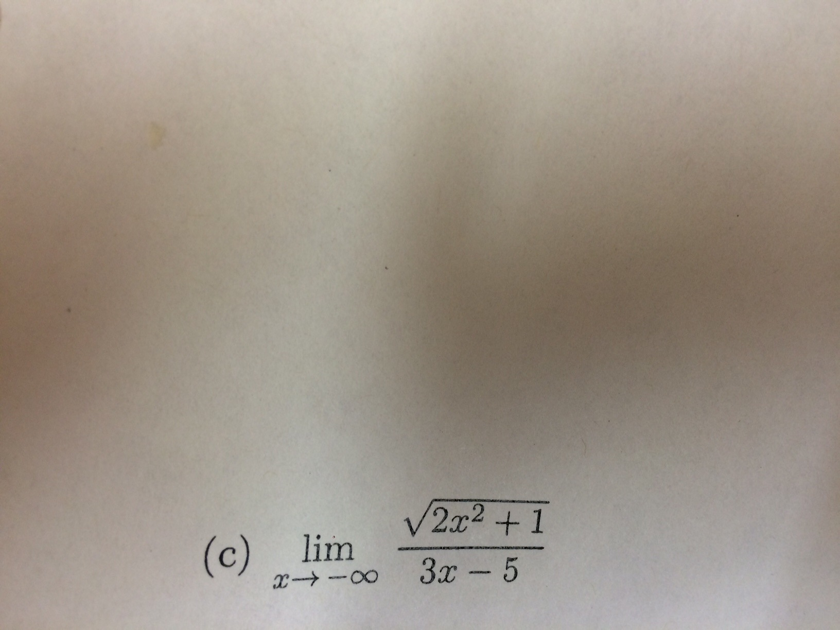 Solved lim x infinity 2x2 + 1 / 3x - 5 | Chegg.com