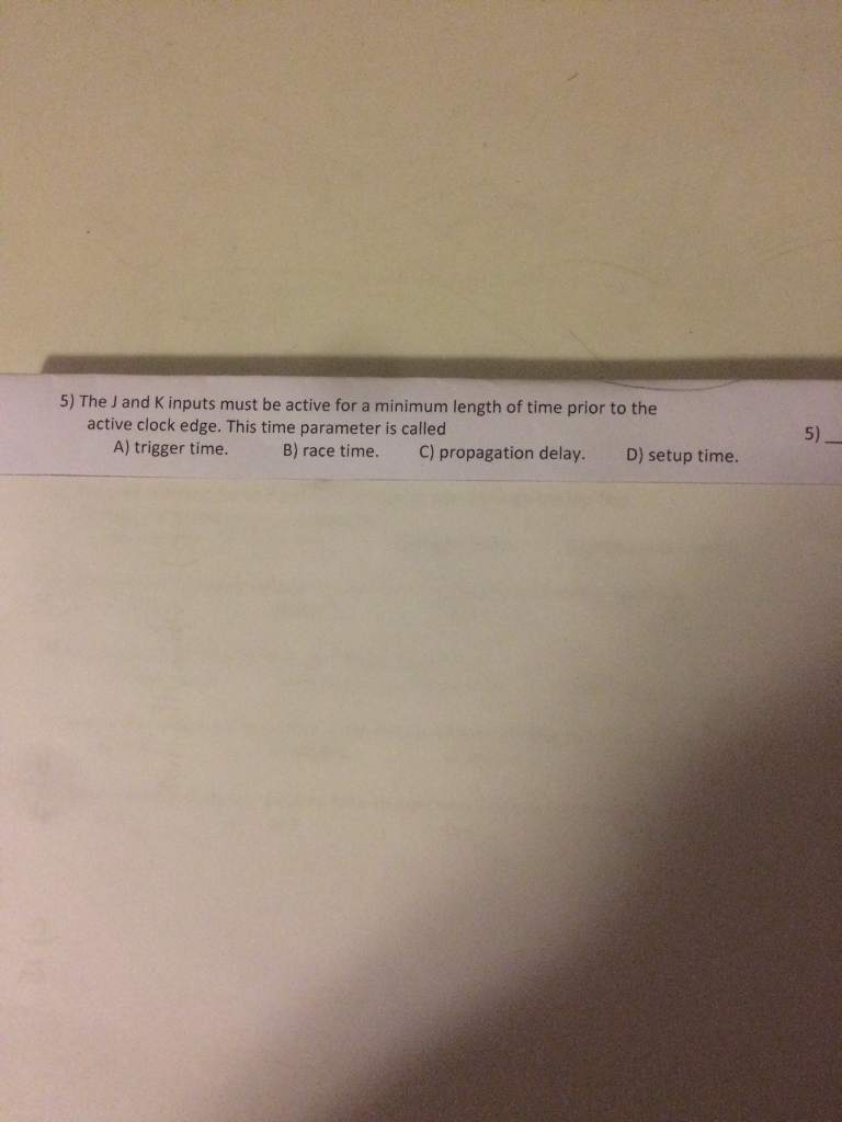 Solved 5) The J and K inputs must be active for a minimum | Chegg.com