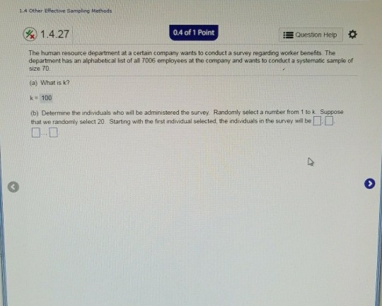 Solved 1.4 Other effective Sampling Methods 1.4.27 0.4 of 1 | Chegg.com Solved 1.4 Other effective Sampling Methods 1.4.27 0.4 of 1 | Chegg.com