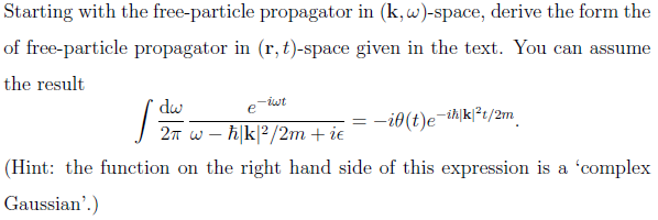 Solved Starting with the free-particle propagator in | Chegg.com