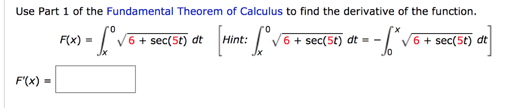 Solved Use Part 1 of the Fundamental Theorem of Calculus to | Chegg.com