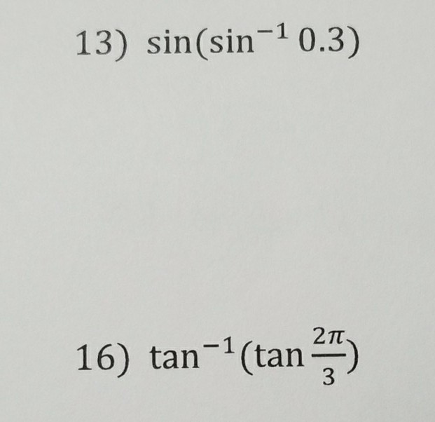 Solved 13 Sin sin 1 0 3 16 16 Tan 1 tan 2 Tan 1 tan Chegg
