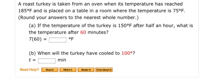 Solved A roast turkey is taken from an oven when its | Chegg.com