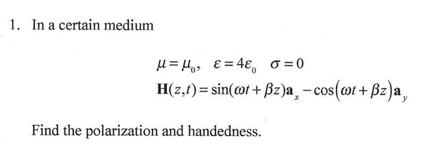 Solved In a certain medium mu = mu 0, epsilon = 4epsilon 0 | Chegg.com