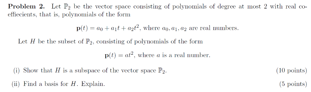 Solved Problem 2. Let P2 be the vector space consisting of | Chegg.com