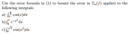Solved Use the error formula in (1) to bound the error in | Chegg.com