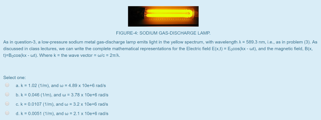 Solved FIGURE-4: SODIUM GAS-DISCHARGE LAMP As in question-3, | Chegg.com
