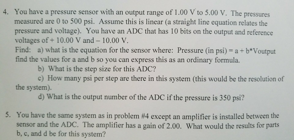 Solved You have a pressure sensor with an output range of | Chegg.com