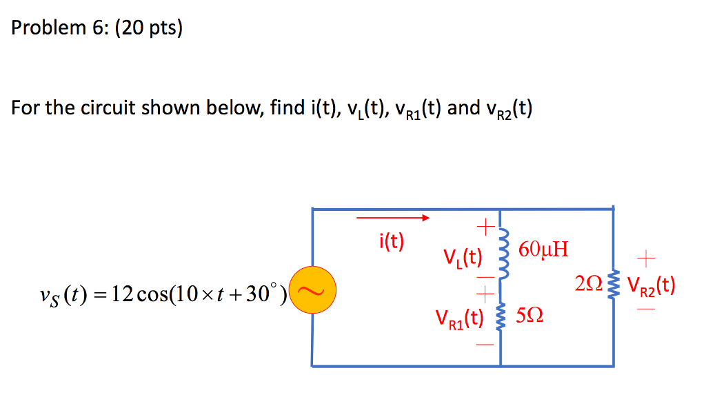 Solved For the circuit shown below, find i(t), v_L (t), v_R1 | Chegg.com