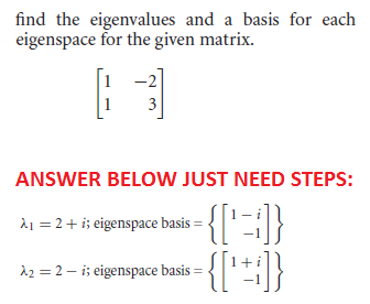 Solved find the eigenvalues and a basis for each eigenspace | Chegg.com