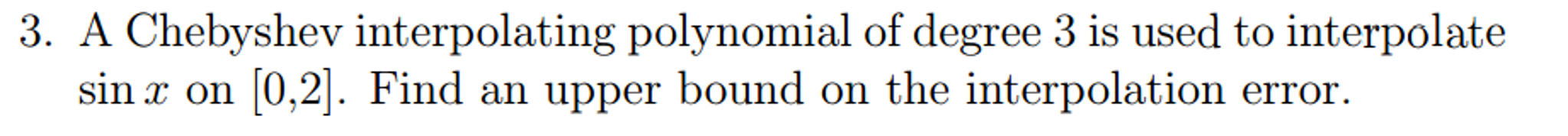 Solved A Chebyshev interpolating polynomial of degree 3 is | Chegg.com