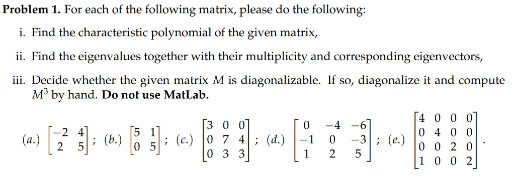 Solved Problem 1. For each of the following matrix, please | Chegg.com