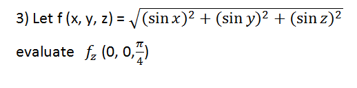 Solved Let f (x, y, z) = (sinx)2 + (siny)2 + (sinz)2 | Chegg.com