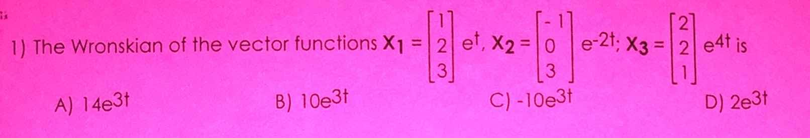 Solved The Wronskian of the vector functions X_1[1 2 | Chegg.com