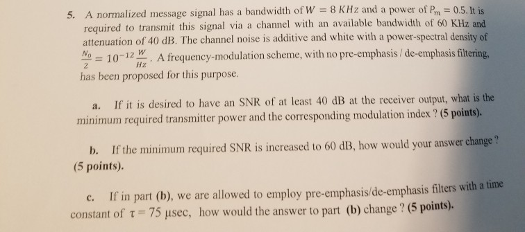 Solved 5. A normalized message signal has a bandwidth of W 8 | Chegg.com