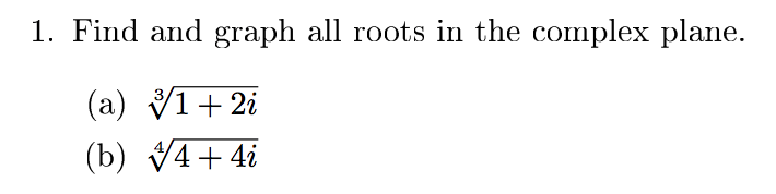 Solved Find and graph all squareroot s in the complex plane. | Chegg.com