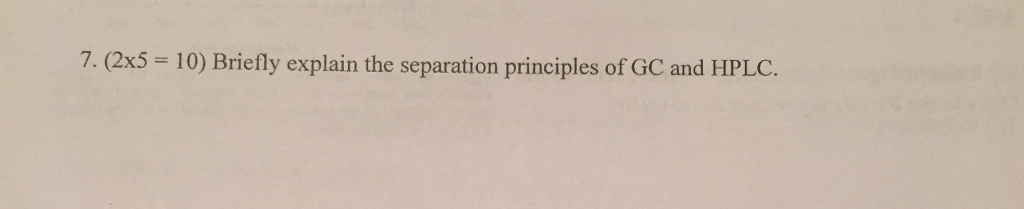 Solved 7. (2x5 10) Briefly explain the separation principles | Chegg.com