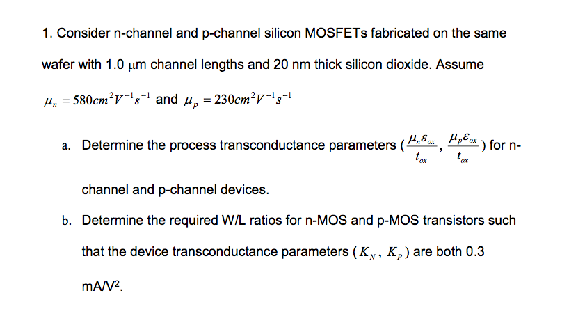 Solved 1. Consider n-channel and p-channel silicon MOSFETs | Chegg.com