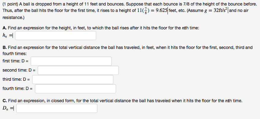 Solved A Ball Is Dropped From A Height Of 11 Feet And Chegg solved-a-ball-is-dropped-from-a-height-of-11-feet-and-chegg