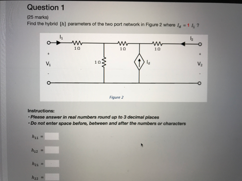 Solved Question1 (25 marks) Find the hybrid [h] parameters | Chegg.com