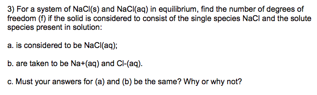 Solved 3) For a system of NaCI(s) and NaCI(aq) in | Chegg.com