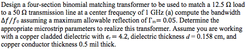 Solved Design a four-section binomial matching transformer | Chegg.com
