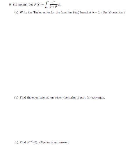 Solved Let F(x) = integral^x _0 t^3/9+t^2 dt. Write the | Chegg.com