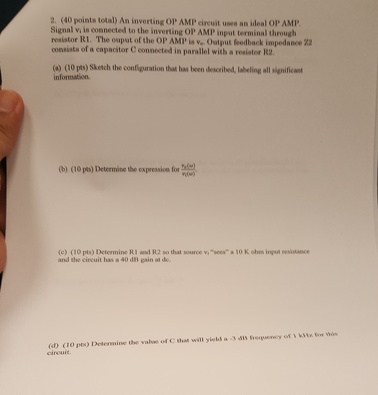 Solved 2. (40 pointa total) An inverting OP AMP circuit unes | Chegg.com