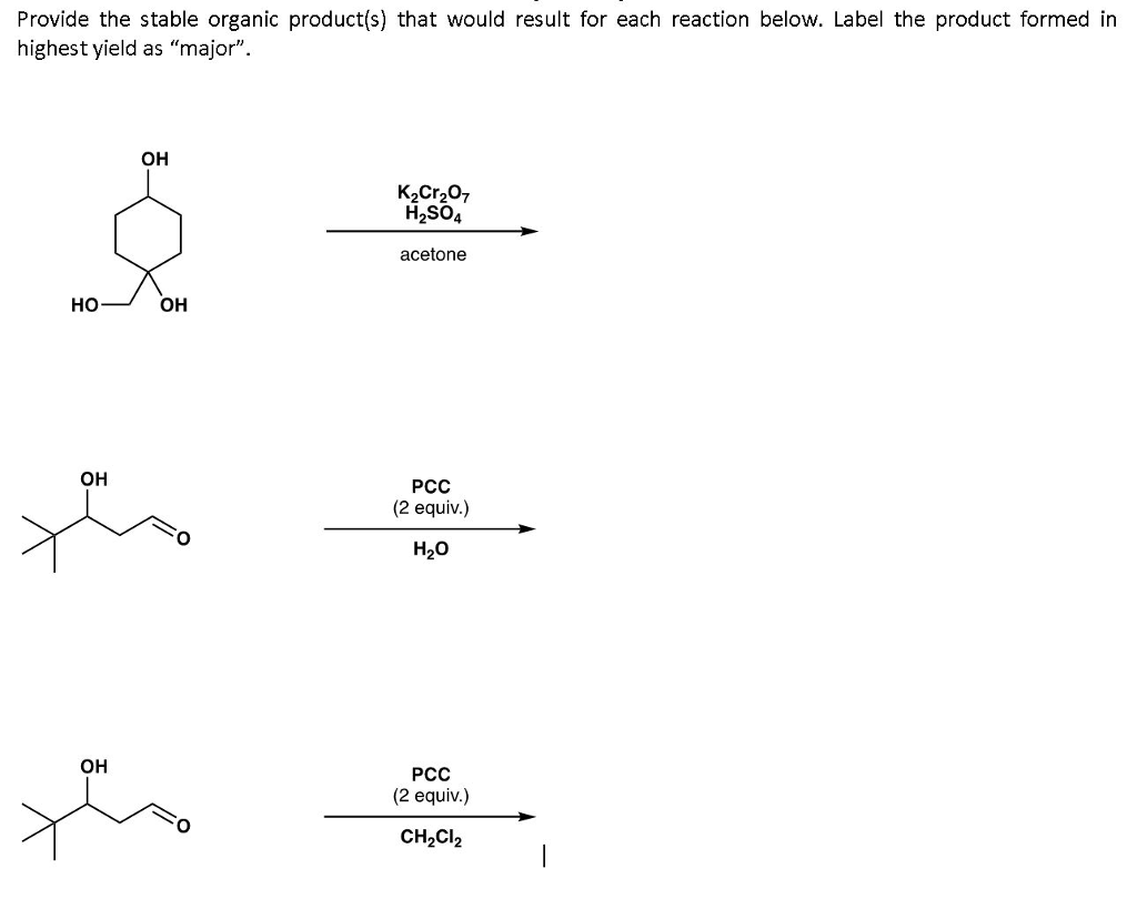 Solved Provide the stable organic product(s) that would | Chegg.com