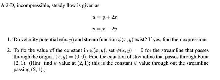 Solved A 2-D, incompressible, steady flow is given as u = y | Chegg.com