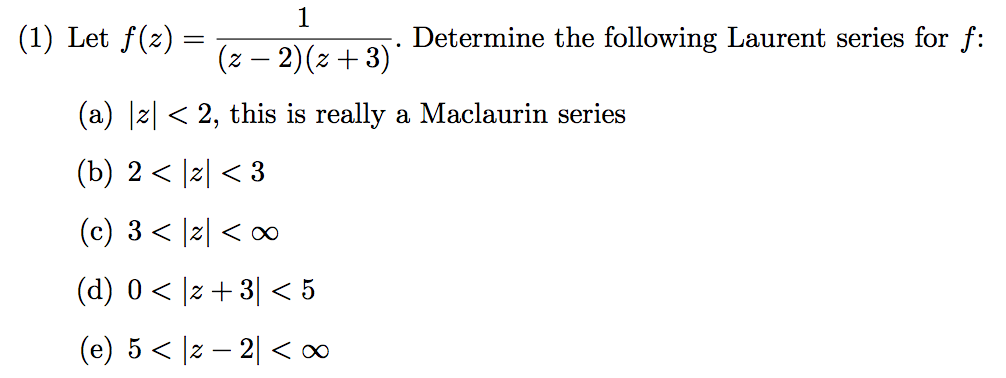 Solved Let f(z) = 1/(z - 1)(z + 3). Determine the following | Chegg.com