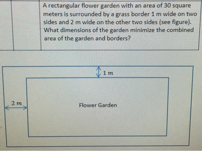 Solved A rectangular flower garden with an area of 30 square | Chegg.com