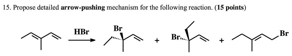 Solved 15. Propose detailed arrow-pushing mechanism for the | Chegg.com