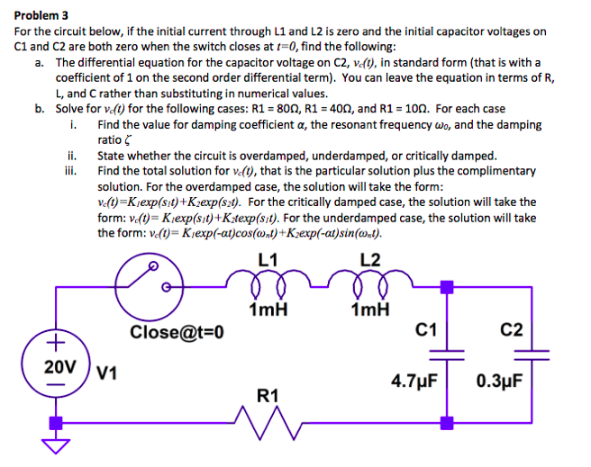 Solved Problem 3 For the circuit below, if the initial | Chegg.com