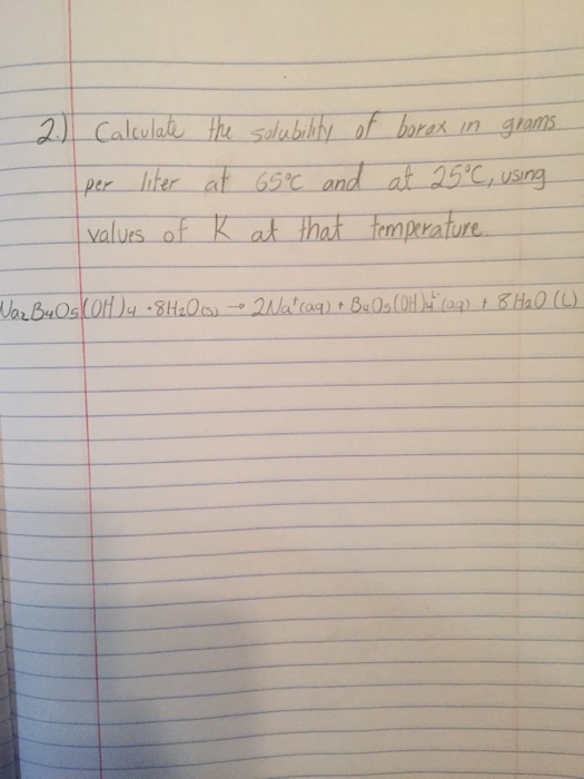 Solved Calculate the solubility of borax in grams per liter | Chegg.com