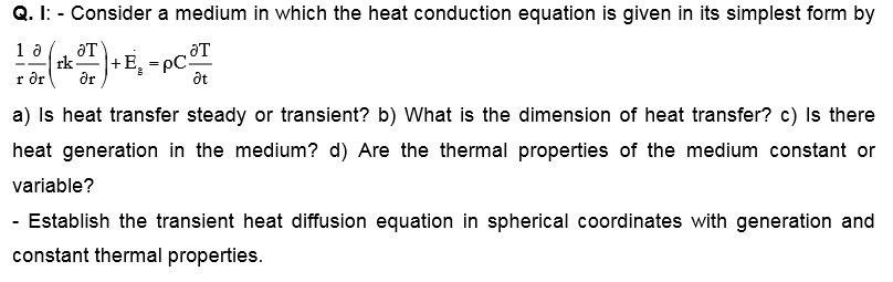 Solved Q. I:-Consider a medium in which the heat conduction | Chegg.com