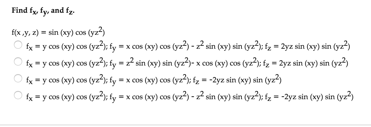 Solved Find f_x, f_y, and f_z. f(x, y, z) = sin (xy) cos | Chegg.com